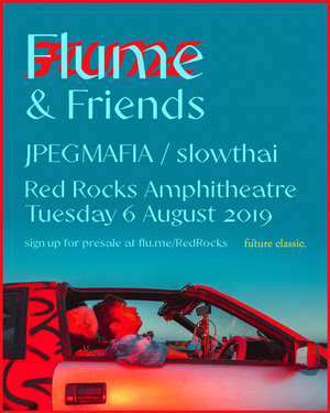 Flume & Friends: Flume Announces Red Rocks Amphitheatre (w/ JPEGMAFA ...