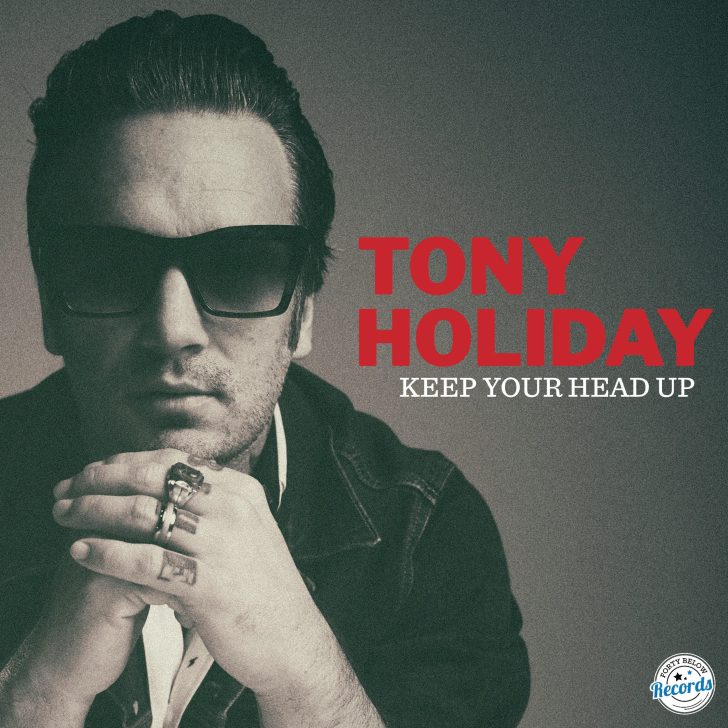 Soul Blues Renegade Tony Holiday Releases New Album "Keep Your Head Up" Today! - Live Music Blog